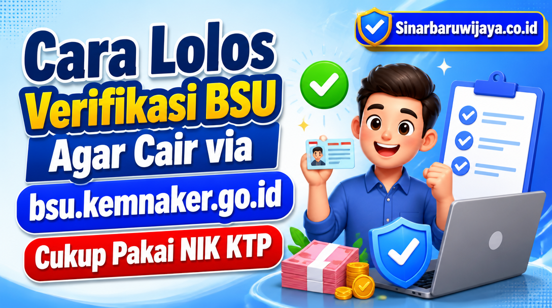 Cara Lolos Verifikasi BSU Agar Cair via bsu.kemnaker.go.id, Cukup Pakai ...