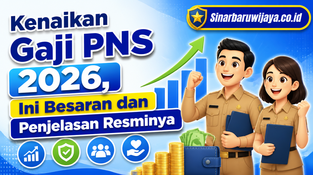Kenaikan Gaji PNS 2026, Ini Besaran dan Penjelasan Resminya